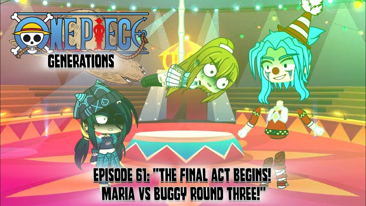 One Piece Generations | Episode 61: "The Final Act Begins! Maria VS ...