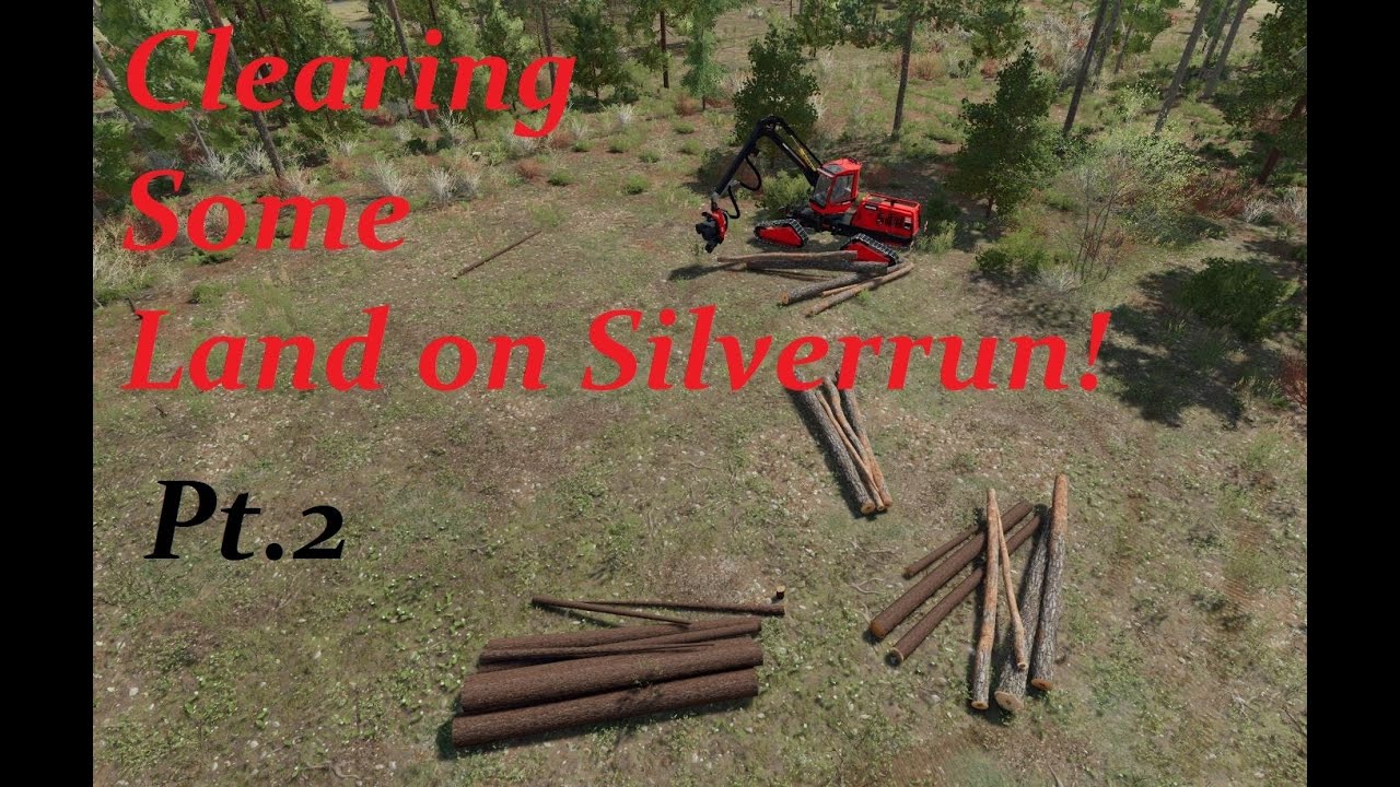 Silverrun Forest Clearing some land pt.2 {Farming Simulator 22} - YouTube