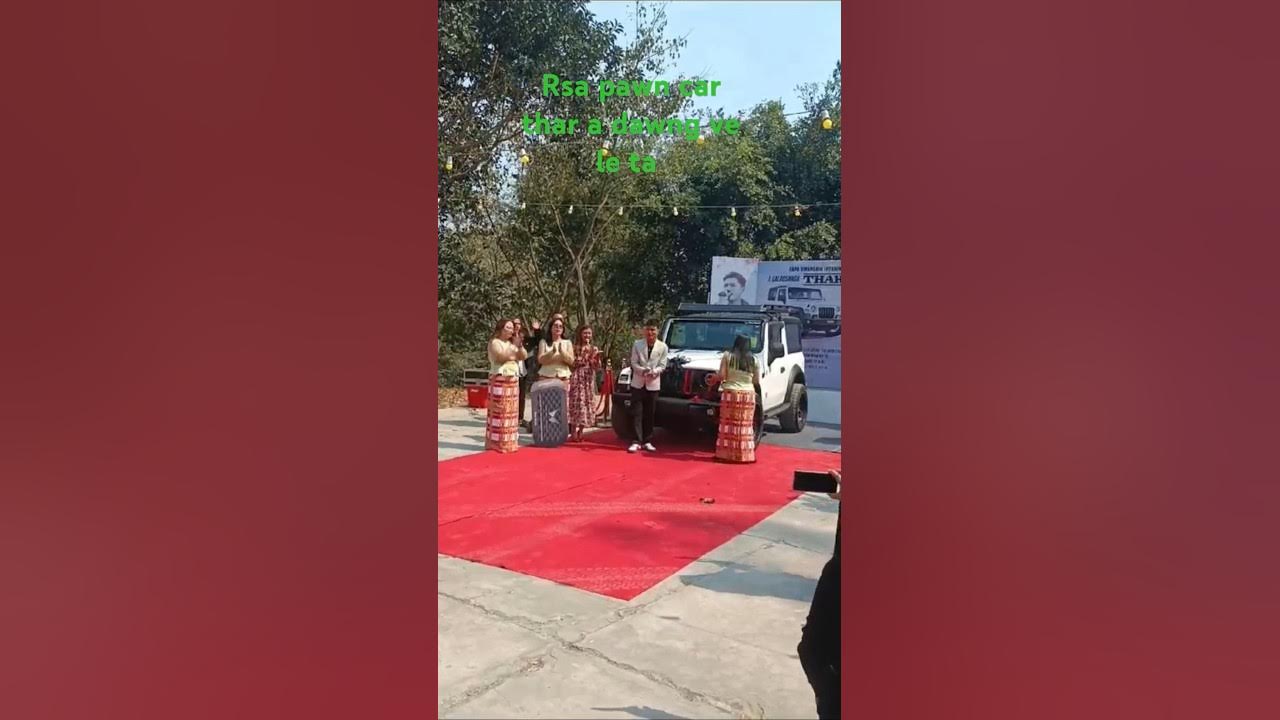 RSA pawn car thar a dawng ta Ka lawm pui hle Mai ☺️☺️ - YouTube
