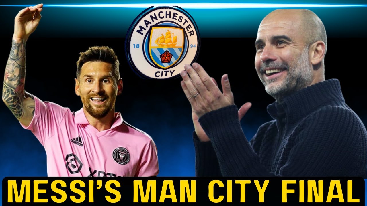 Messi's Transfer: The Impact on Man City Revealed! Messi's SHOCKING ...