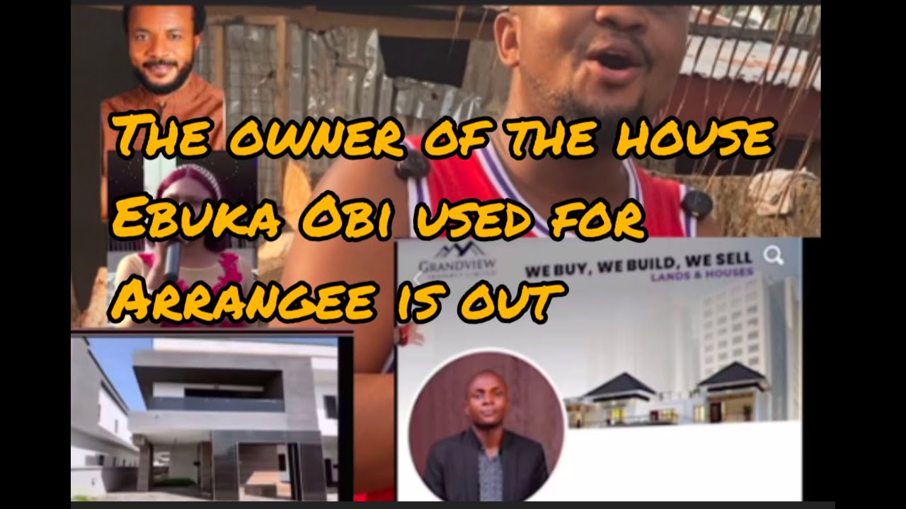 The owner of the house Ebuka Obi used for Arrangee is out - YouTube