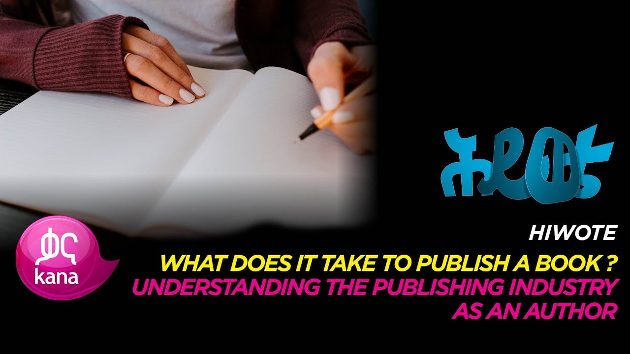 What Does It Take To Publish A Book Hiwote YouTube what-does-it-take-to-publish-a-book-hiwote-youtube