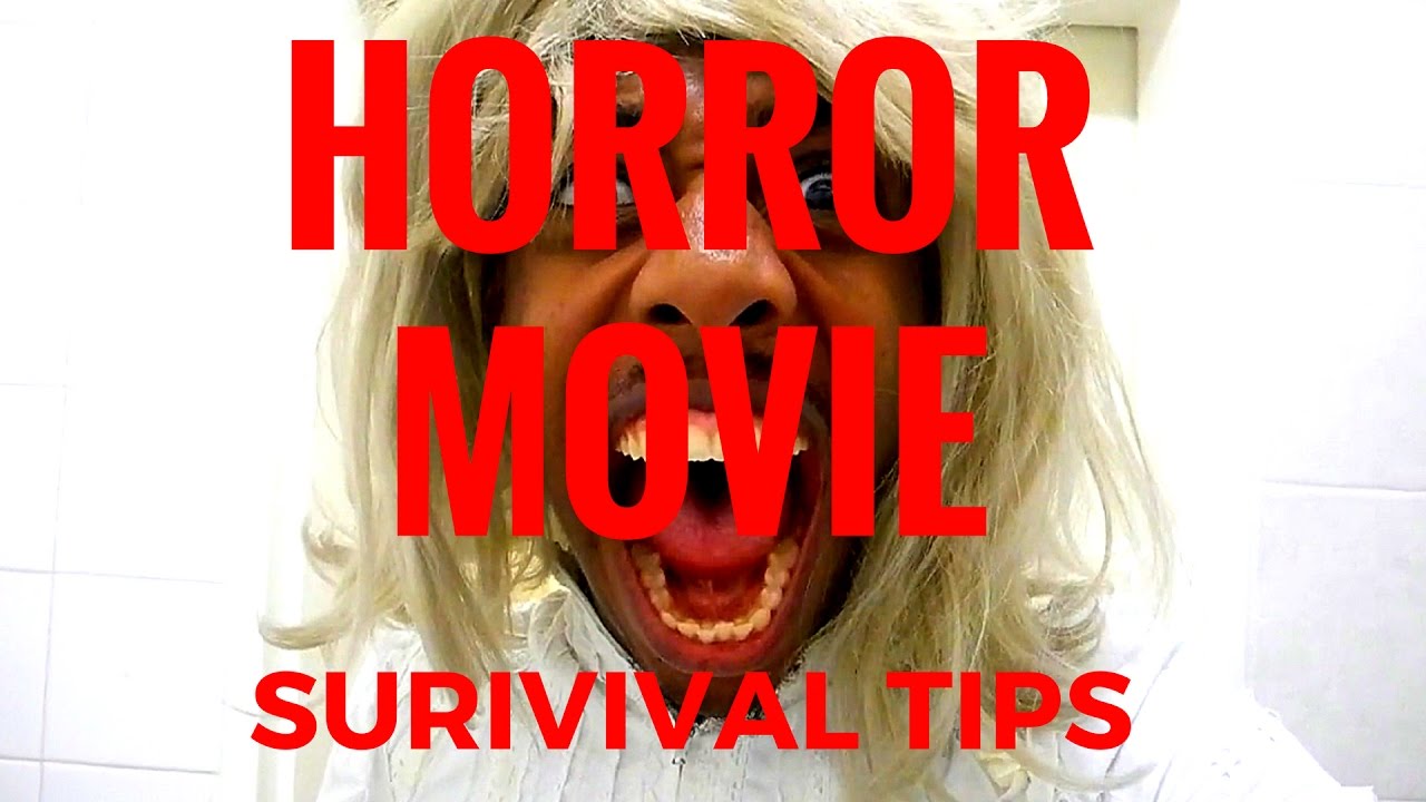 HORROR MOVIE SURVIVAL TIPS!!! - YouTube
