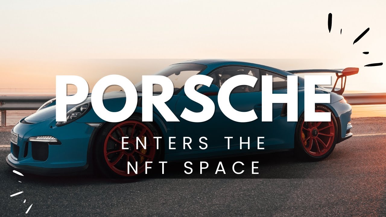 PORSCHE Enters the NFT Space - YouTube