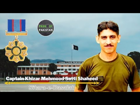 A Tribute to the Captain Khizar Mehmood Satti Shaheed | Pride of Pak ...
