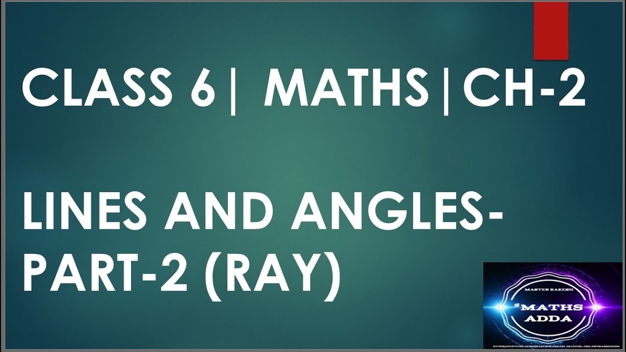 PART-2 (RAY) | CH-2| LINES AND ANGLES |CLASS 6| MATHS| - YouTube