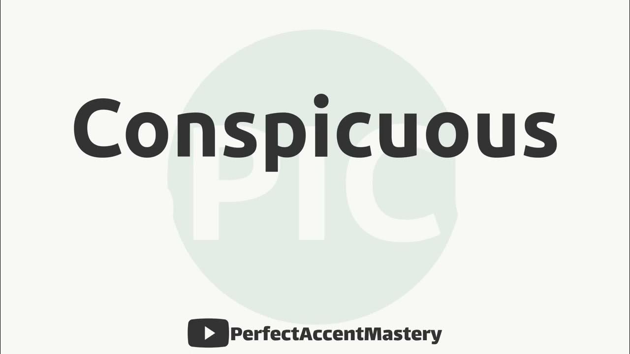 How To Pronounce CONSPICUOUS IPL Definition Perfect Accent how-to-pronounce-conspicuous-ipl-definition-perfect-accent