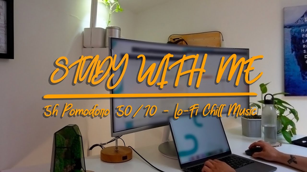 5H STUDY WITH ME - Lo-Fi Hip Hop Mix Chill Music - Pomodoro Timer 50/10 😌 - YouTube
