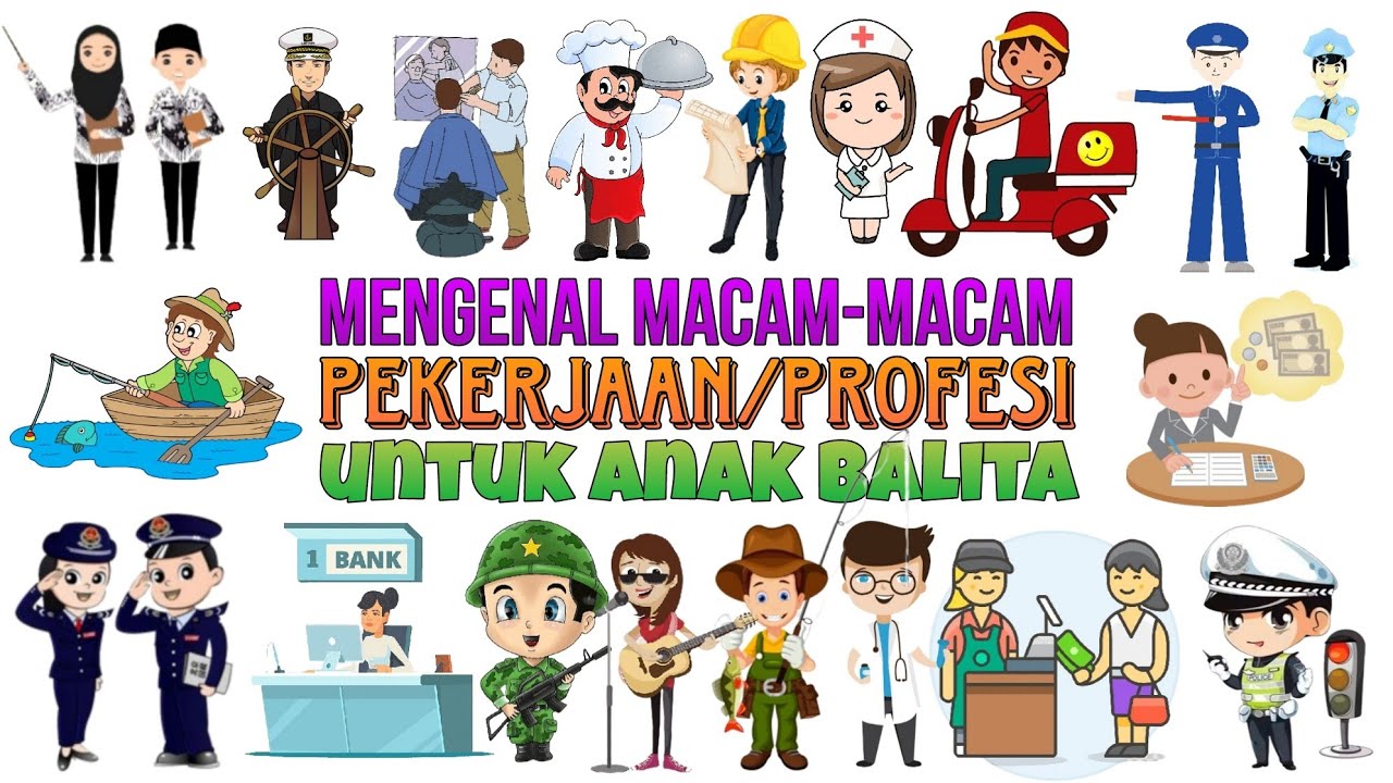 MENGENAL JENIS-JENIS PEKERJAAN ATAU PROFESI FAMILIAR UNTUK ANAK BALITA ...