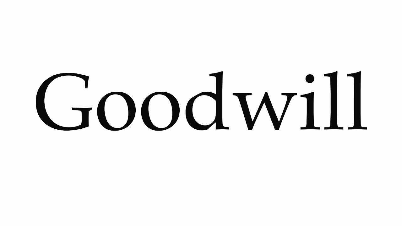 How to Pronounce Goodwill - YouTube