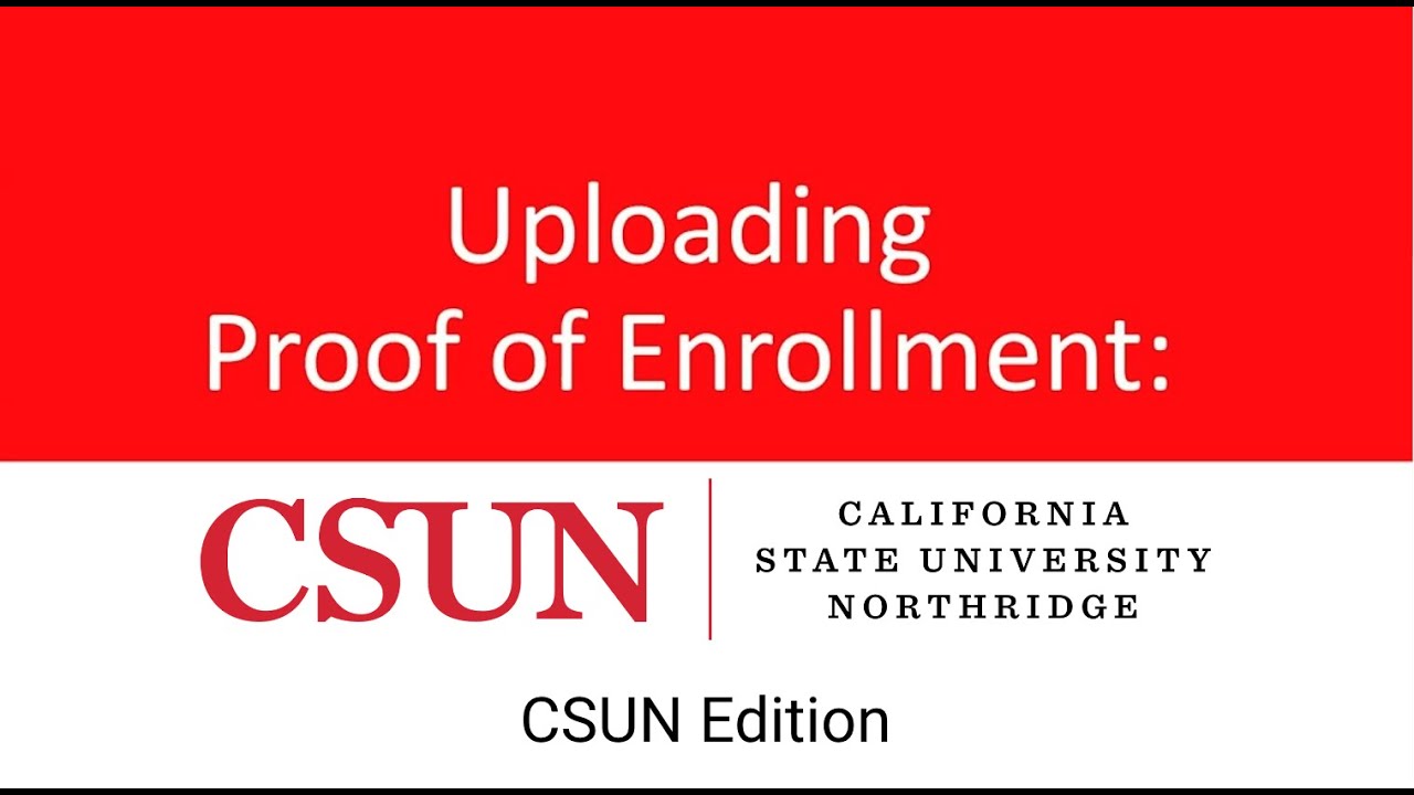Uploading CSUN Proof of Enrollment - YouTube