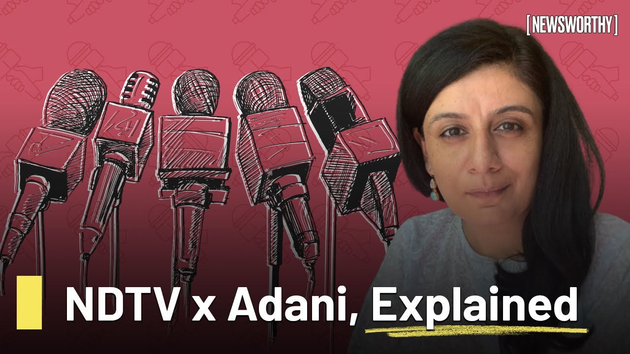 The NDTV-Adani Takeover, Explained | Why did Reliance Give Up Control? Newsworthy x Anubha ...