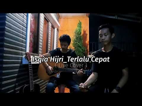 Cover lagu | isqia hijri_terlalu cepat |