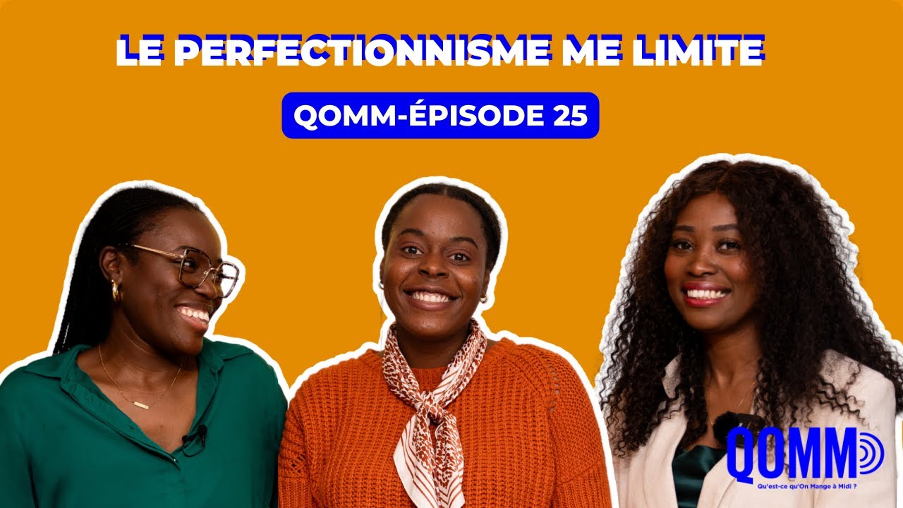 QOMM épisode 25 - Le problème avec le perfectionnisme - YouTube
