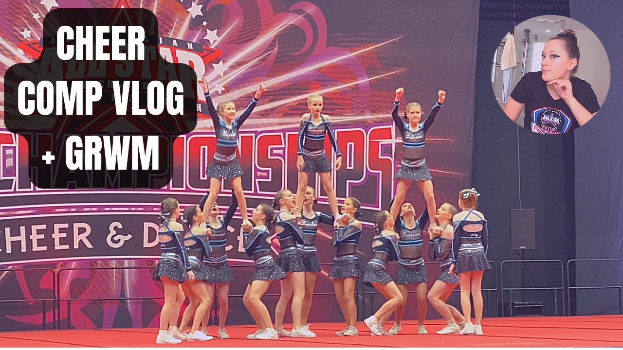 Cheer Comp Vlog Grwm Youtube