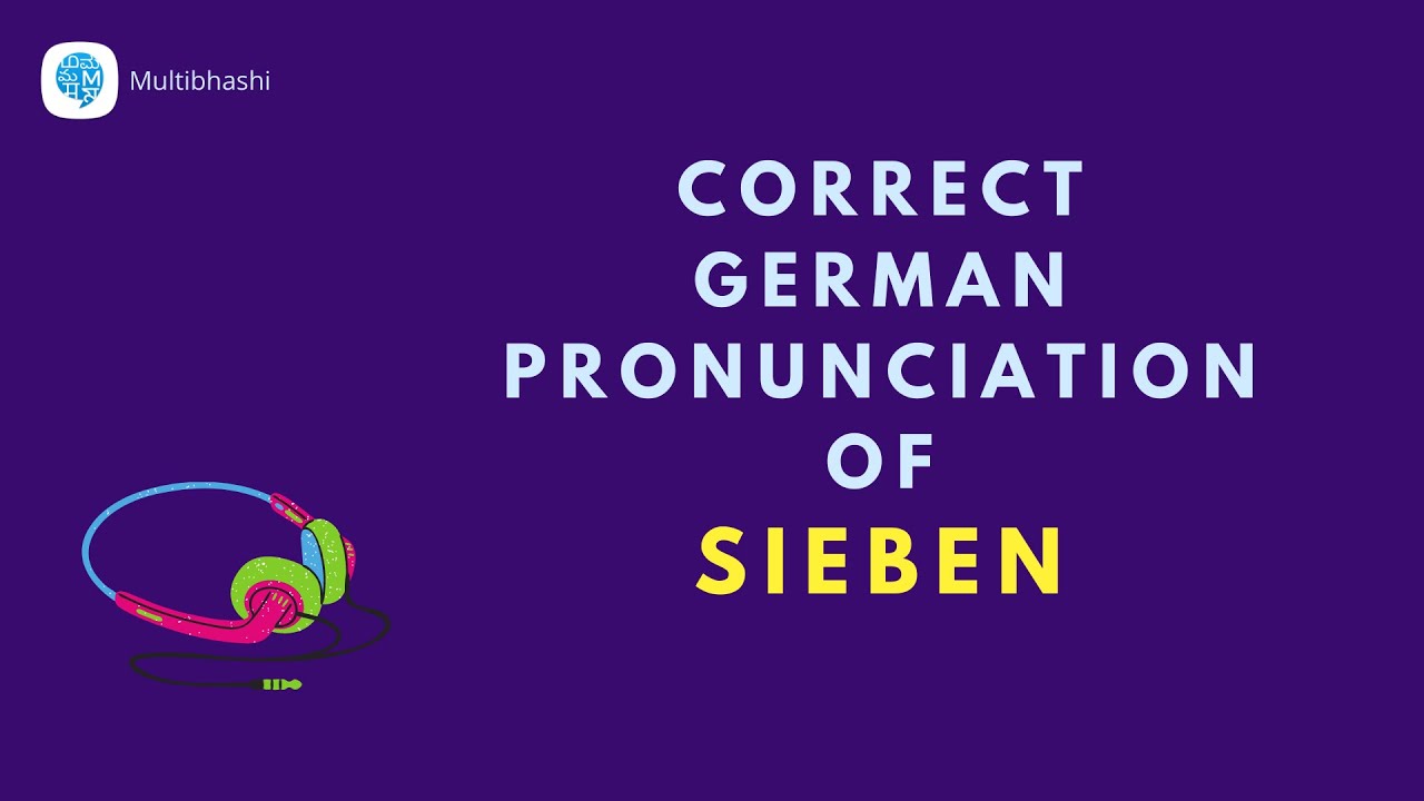 How to pronounce 'sieben' (7) in German? | German Pronunciation - YouTube