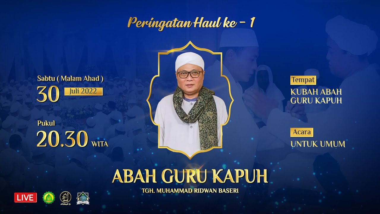 Puncak Peringatan Haul Ke 1 Abah Guru Kapuh Malam Ahad 30 Juli 2022
