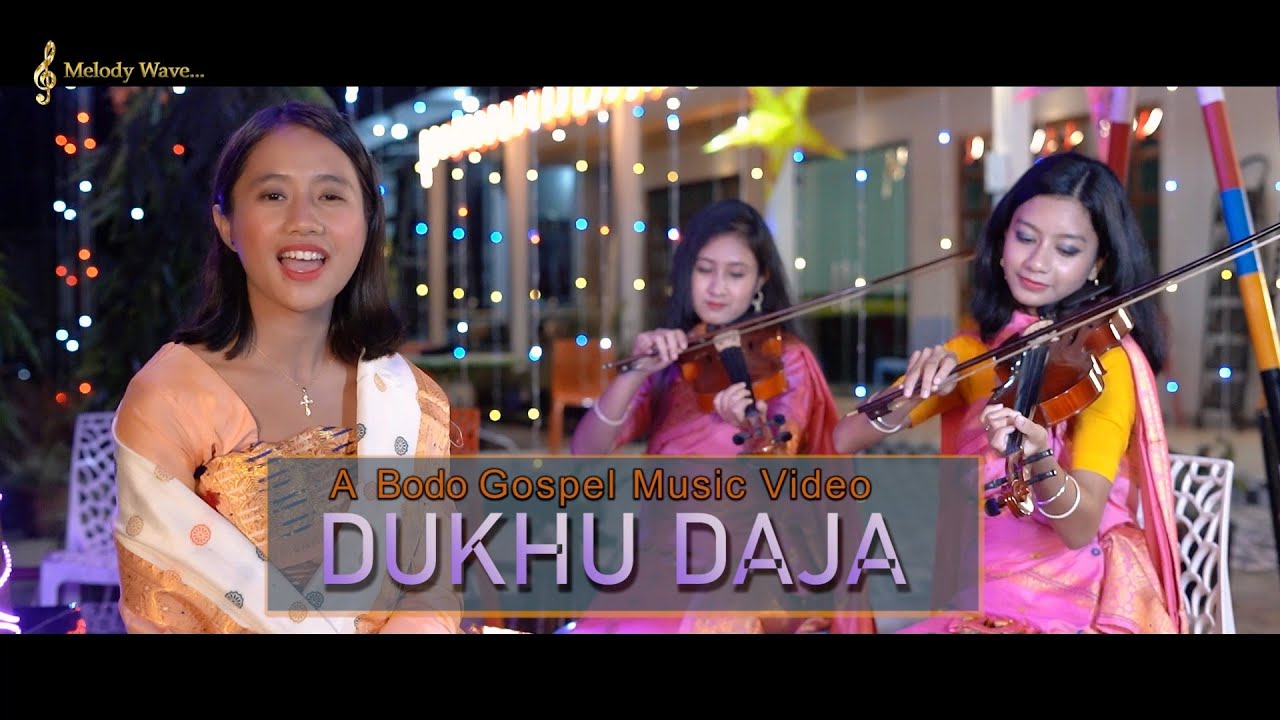 Dukhu Daja| Karlina Basumatary| New bodo gospel music video by Melody ...
