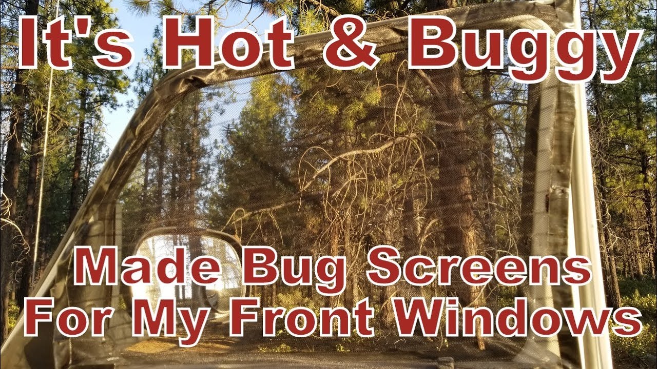 Van Life; It's Hot & Buggy So Made Bug Screens For Front Door Windows ...