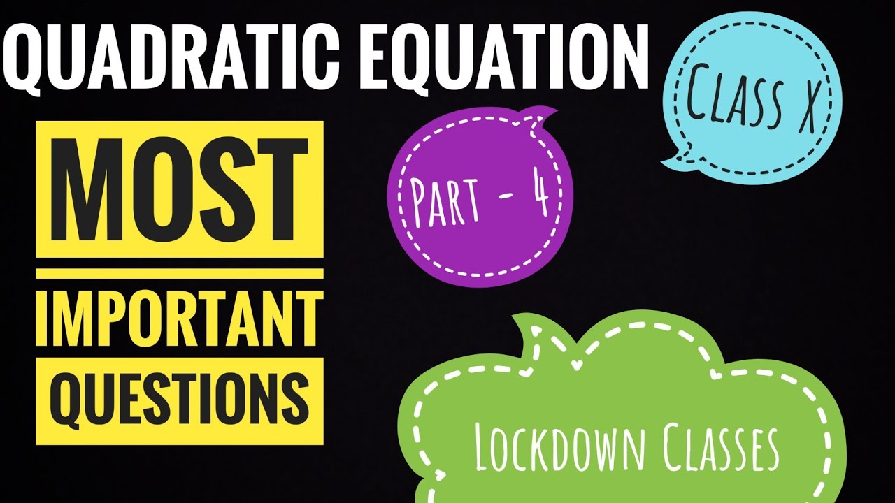 Most Important Questions of Chapter Quadratic Equation Part - 4 - YouTube