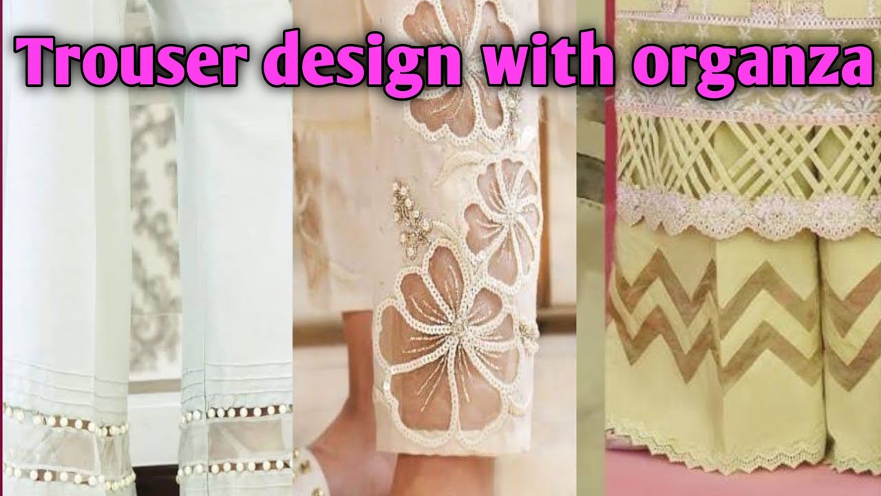 Trouser design with tissue||trouser design with organza||stylish ...