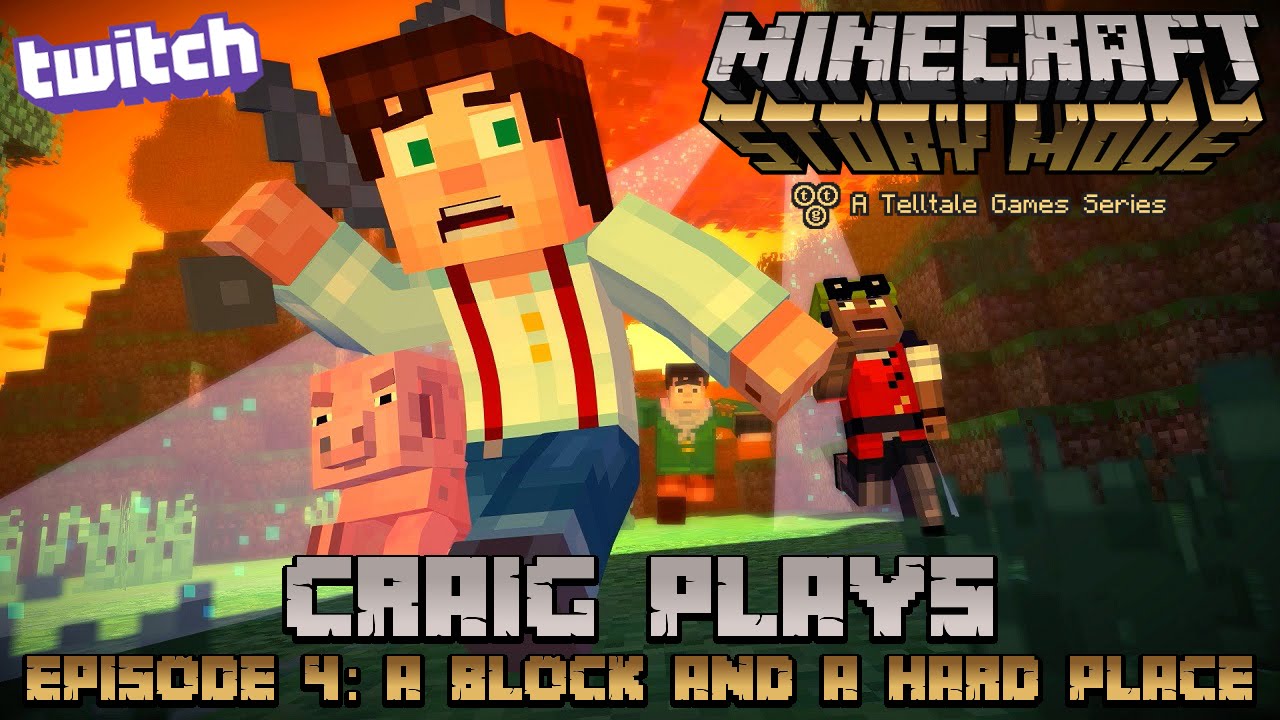 Craig Plays | Minecraft: Story Mode - Episode 4: A Block and a Hard ...