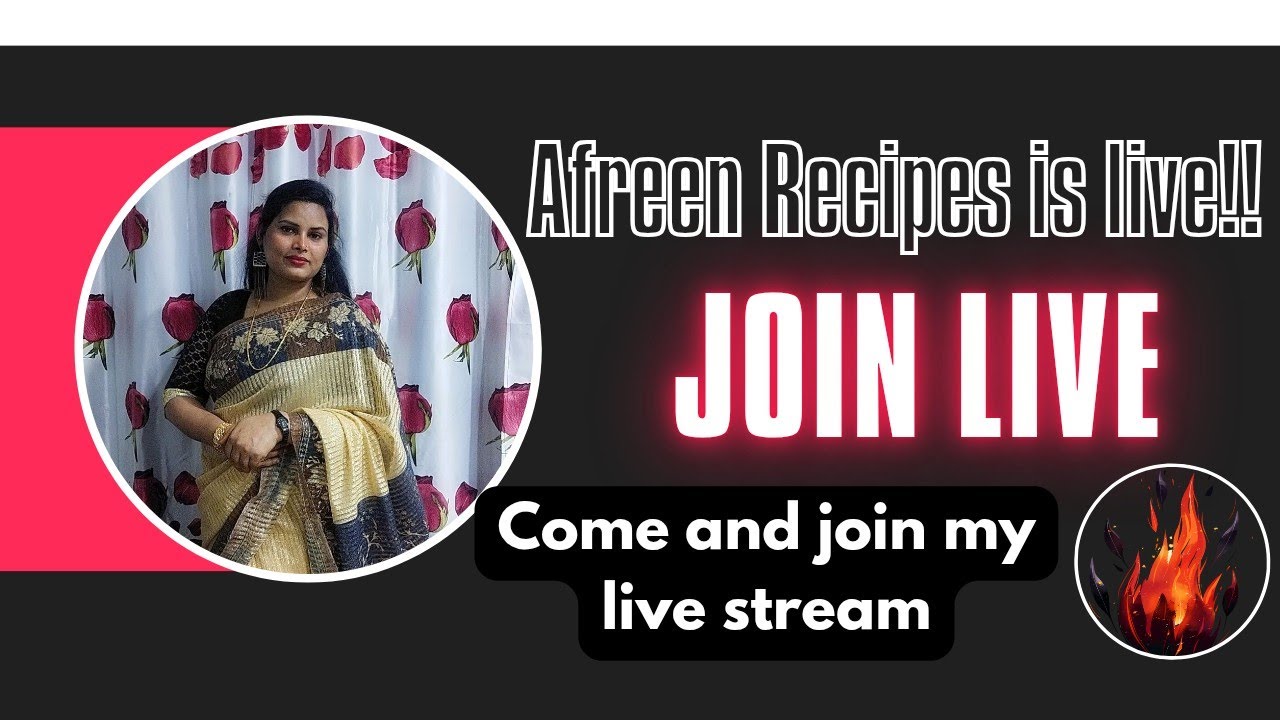 "AFREEN RECIPES is LIVE — tap in and don’t forget to SUBSCRIBE! 📺 ...
