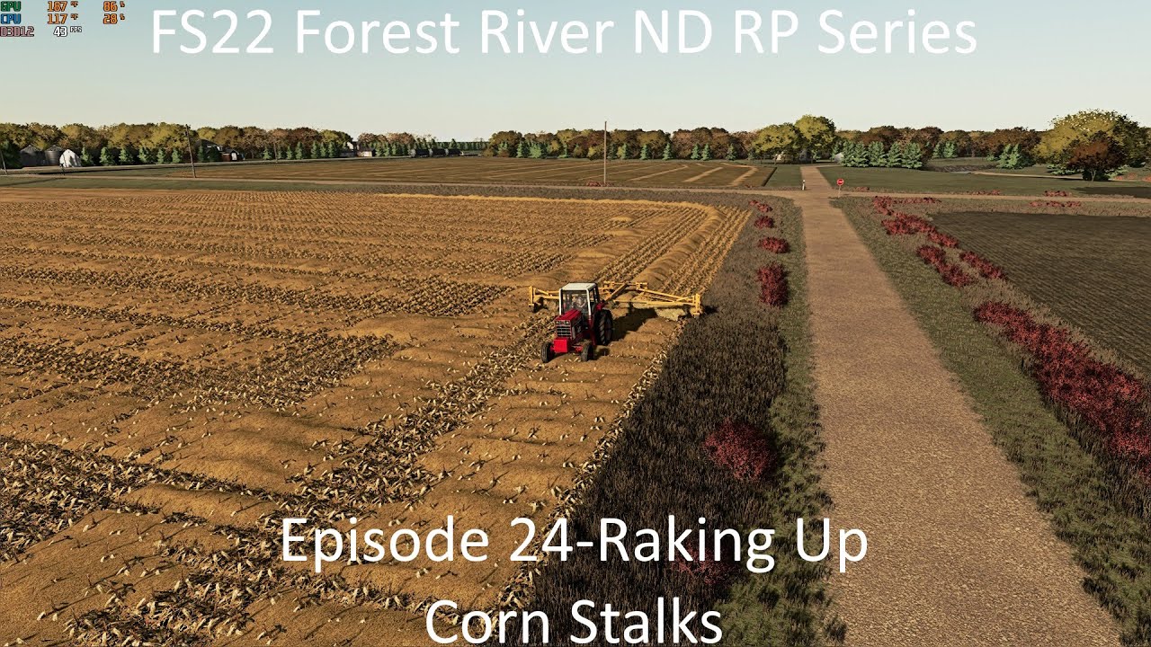 FS22 Forest River ND RP Series EP 24-Raking Up Corn Stalks - YouTube