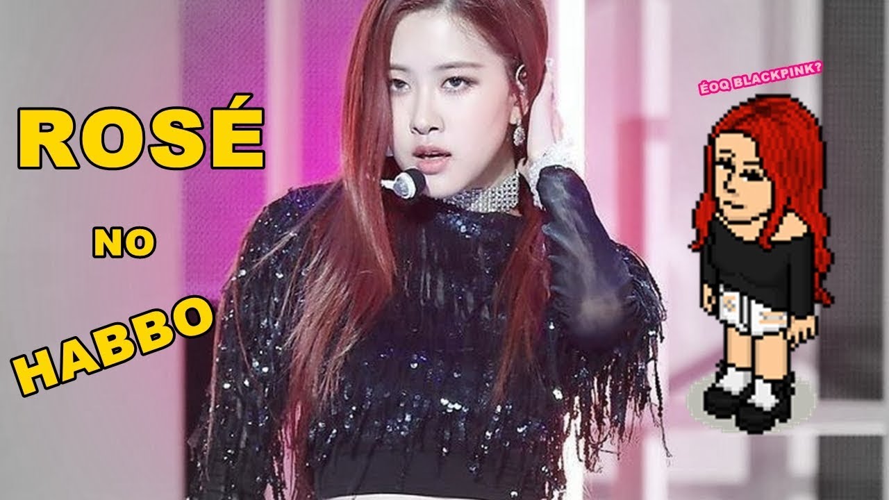 ROSÉ NO HABBO/HABBLET - (PARTE4/4) - YouTube