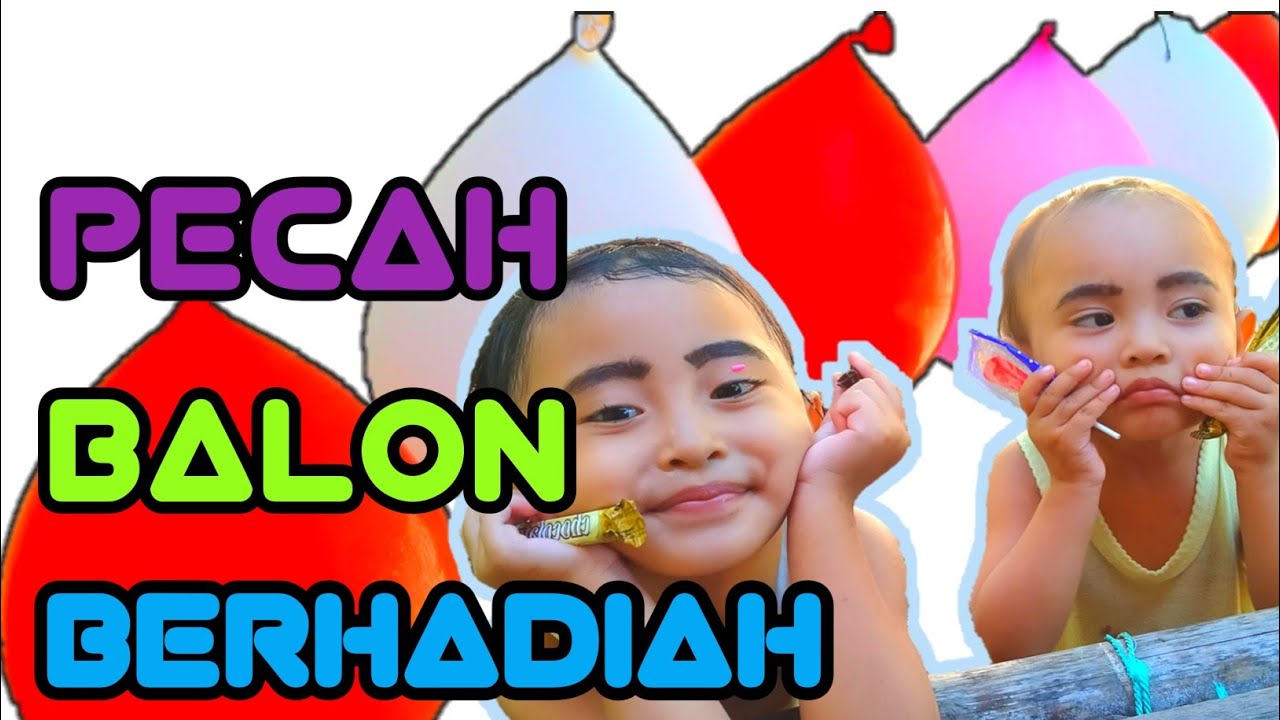 BERMAIN PECAH BALON BERHADIAH - YouTube