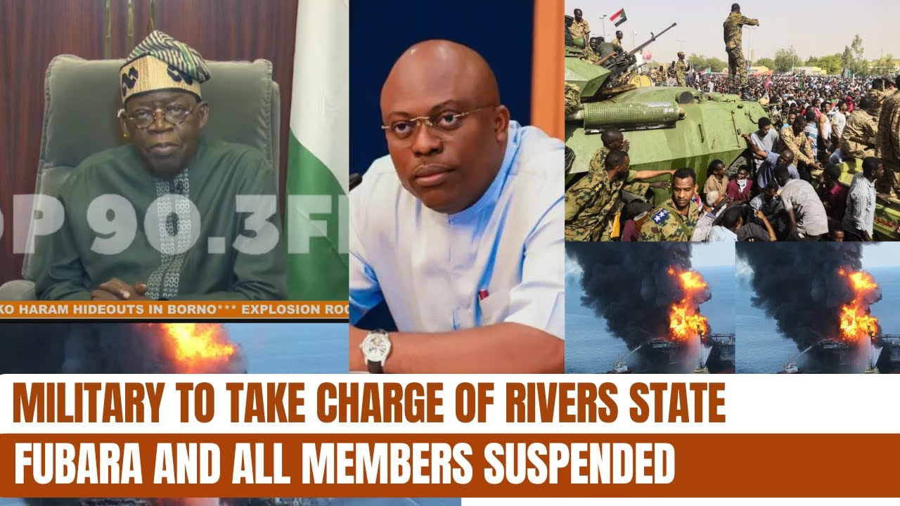 BREAKING: Military to Take Charge of Rivers State, Fubara and All ...