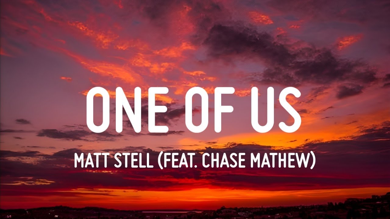 Matt Stell - One Of Us (Feat. Chase Mathew) Lyrics - YouTube