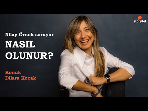 #NasılOlunur Podcast 23. Bölüm - Dilara Koçak