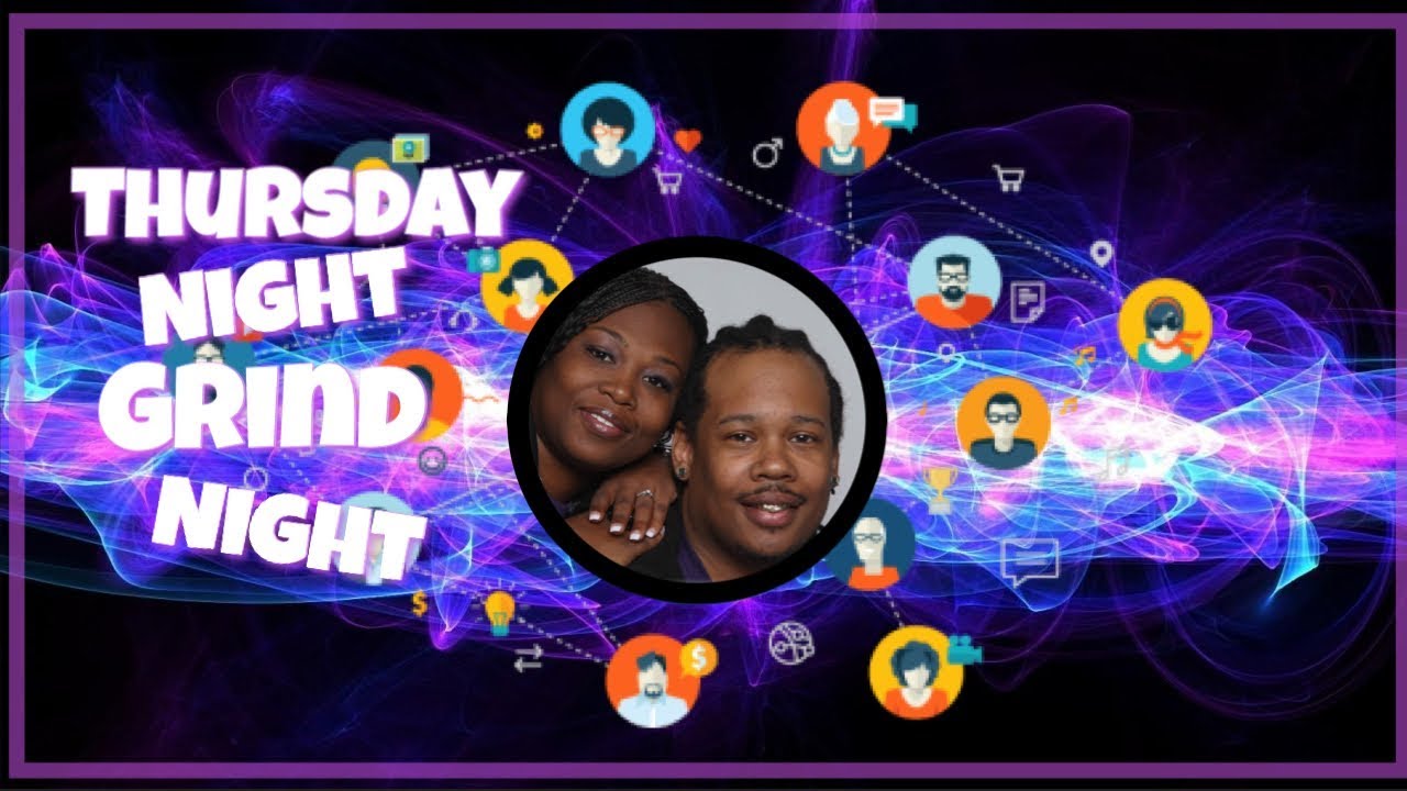 Thursday Night Grind Night - YouTube