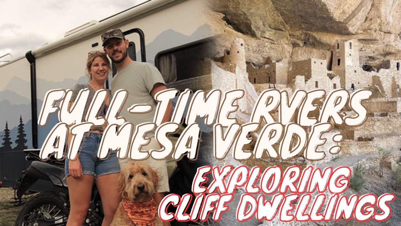 Full-Time RVers at Mesa Verde: Exploring Cliff Dwellings - Episode 15 ...