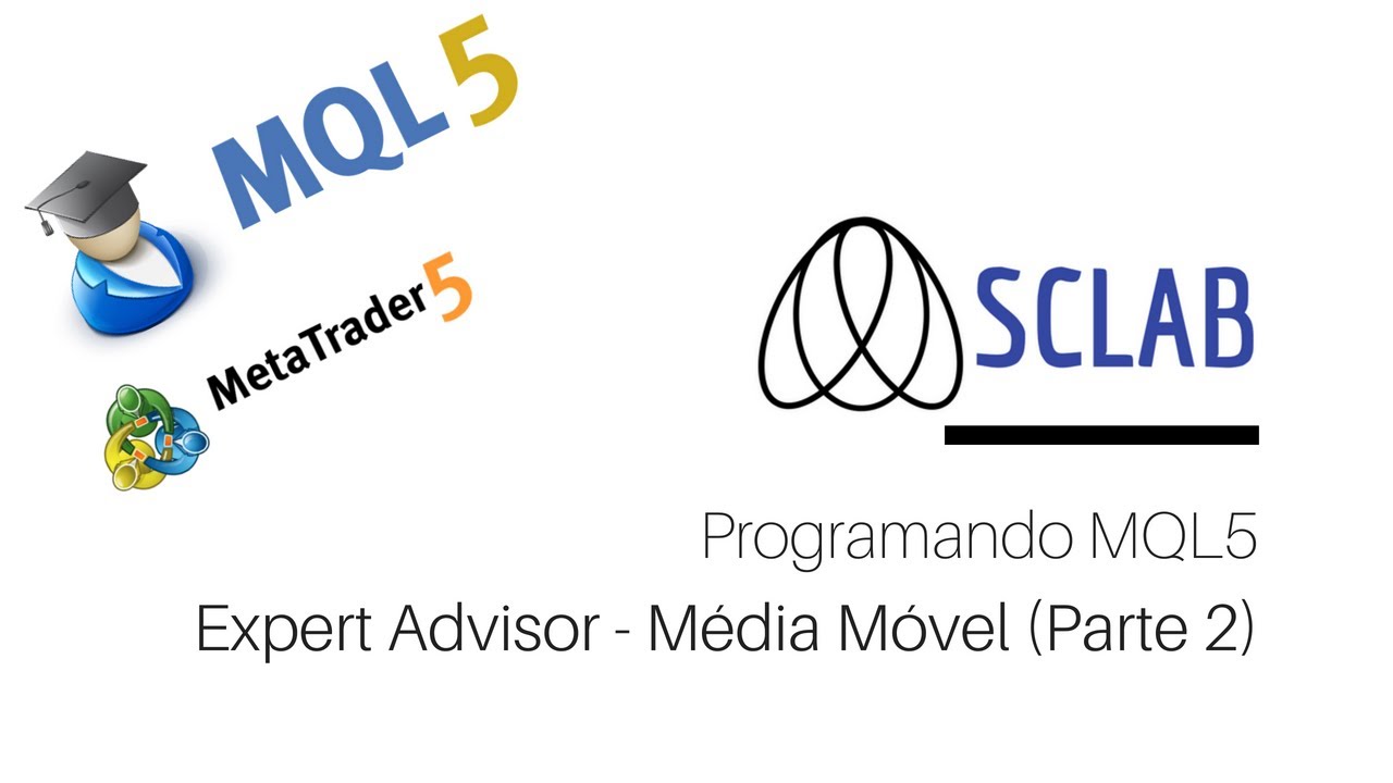 MQL5 - EA (Parte 2) - Média Móvel - Expert Advisor - YouTube
