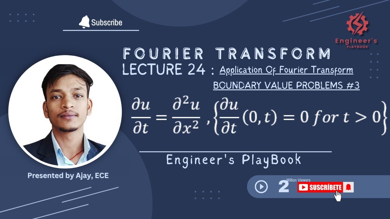 24. FOURIER TRANSFORM: BOUNDARY VALUE PROBLEMS #3 |MATHEMATICS-3| #FOURIER_APPLICATION |BY AJAY ...