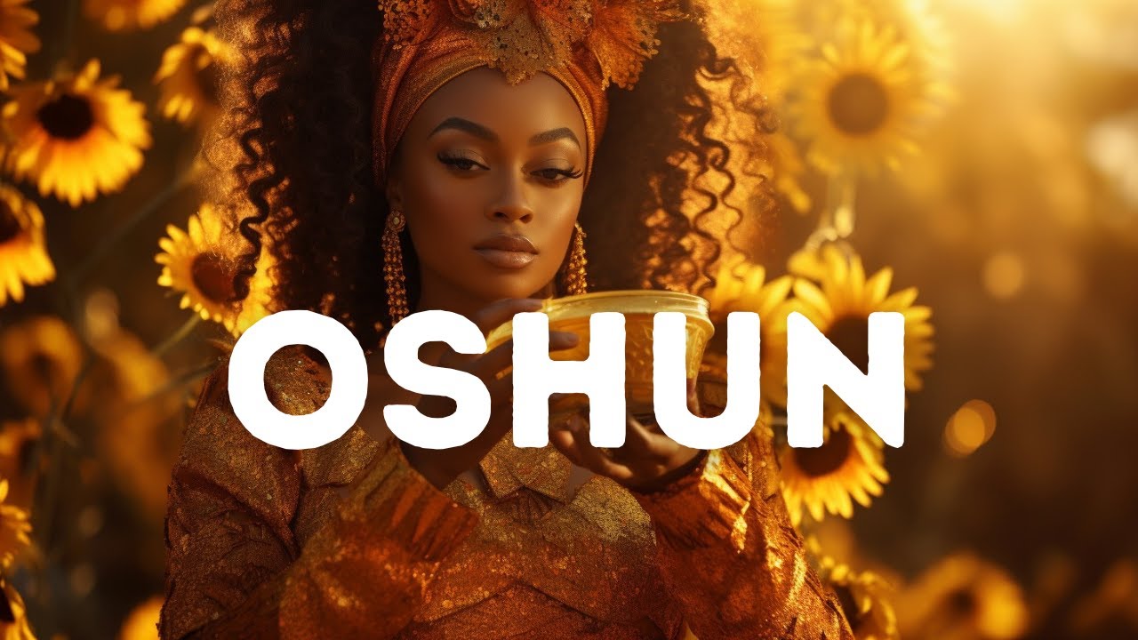 Oshun | Orisha Goddess of Love | River of Abundance | Joy, Love, Blessings | Meditation Music ...