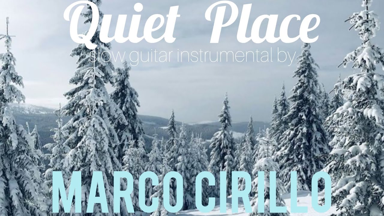 Quiet Place - slow guitar instrumental [Marco Cirillo] - YouTube