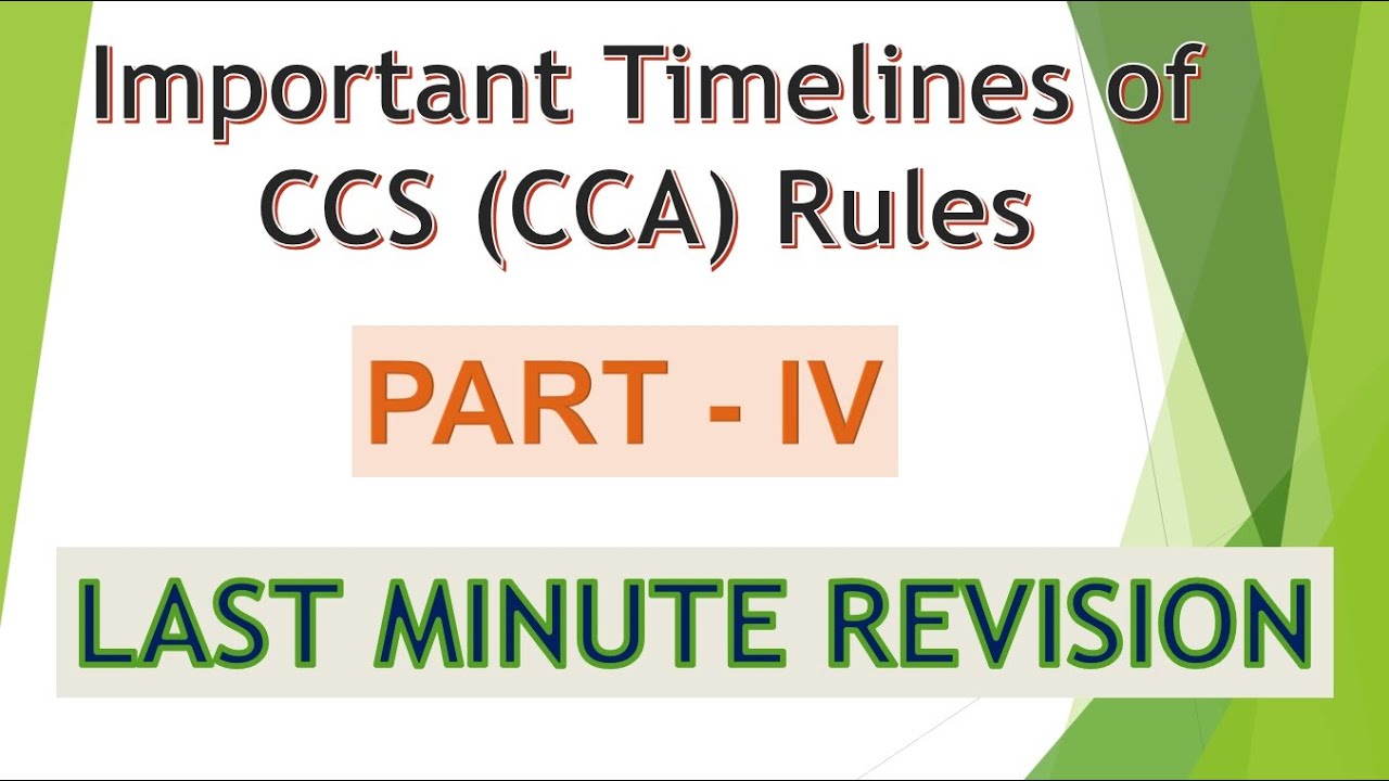 CCS (CCA) Rules - Timelines - Last Minute Revision || Part IV - YouTube