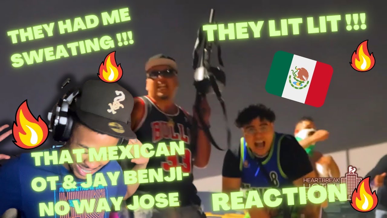 HOTTEST IN HOUSTON ?🔥THAT MEXICAN OT & JAY BENJI-NO WAY JOSE (REACTION ...