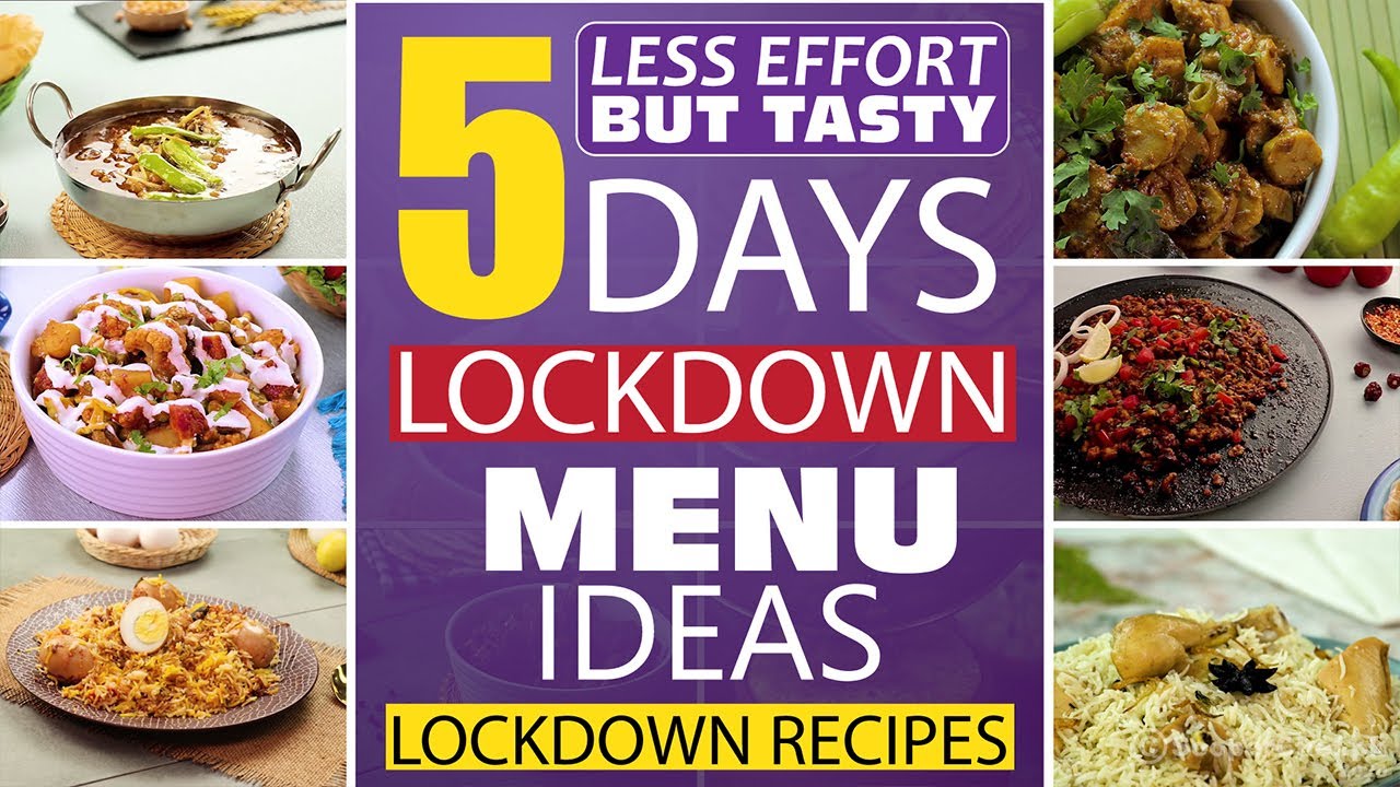 Lockdown Recipes | 5 Days Lockdown Menu Ideas | Less Effort But Tasty ...