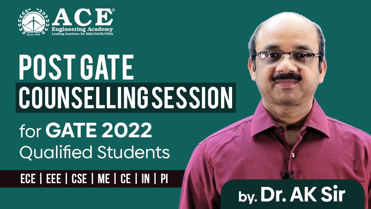 Post GATE Counseling Session for GATE-2022 Qualified Students by Dr. AK ...