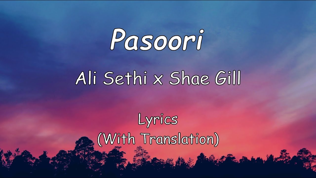 Pasoori Lyrics (with Translation) - Ali Sethi x Shae Gill || Coke ...