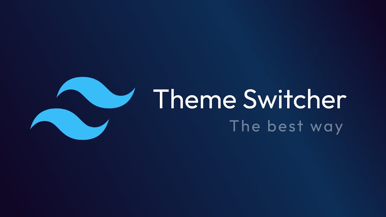 This is the best way to make a Theme Switcher | Using Tailwindcss - YouTube