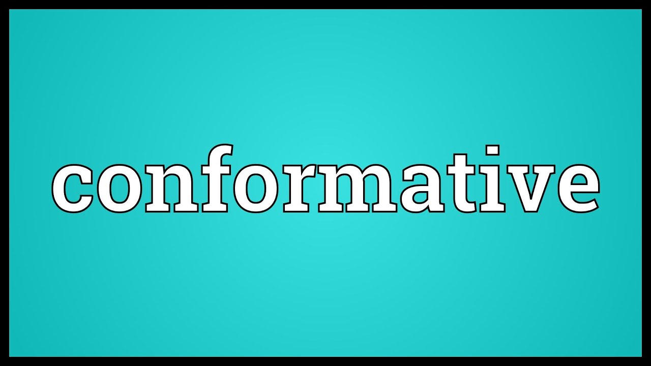 Conformative Meaning - YouTube