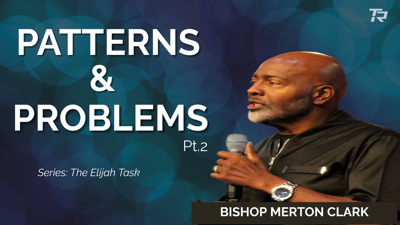Patterns & Problems - Pt2 | Series: The Elijah Task 2025-09-03_7pm ...