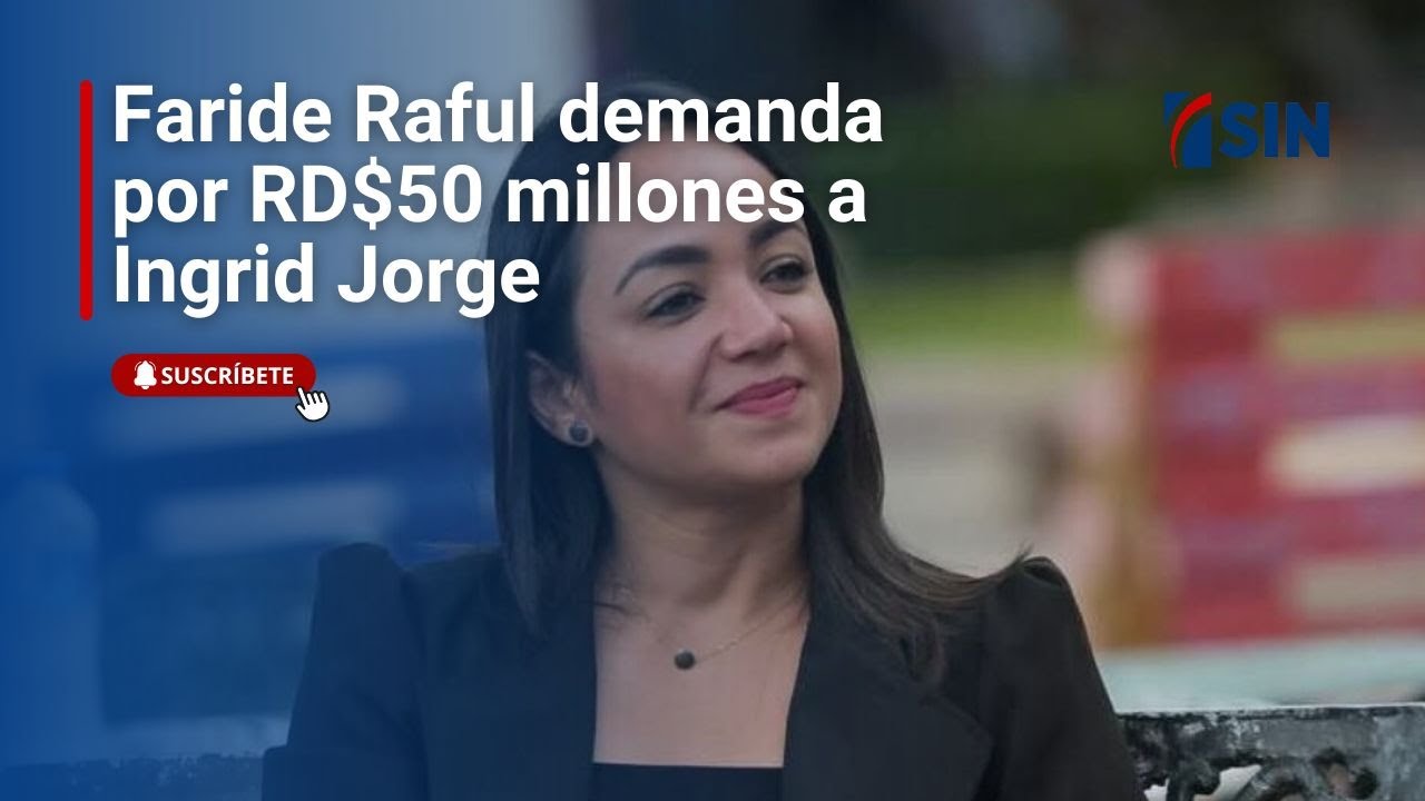 Faride Raful demanda por RD$50 millones a Ingrid Jorge | Noticias SIN # ...