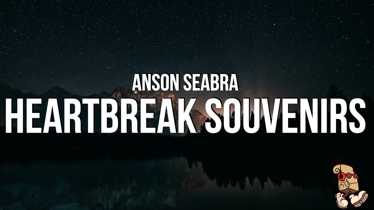 Anson Seabra - Heartbreak Souvenirs (Lyrics) - YouTube
