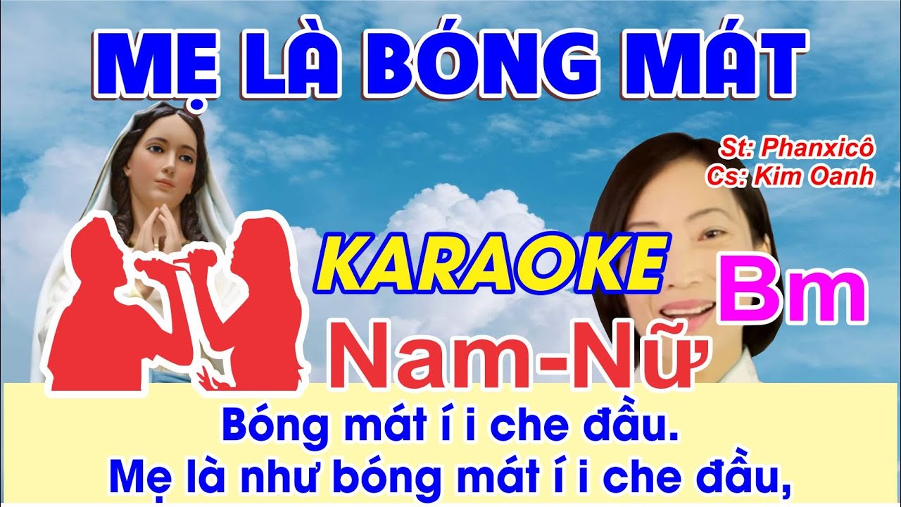 Mẹ Là Bóng Mát Karaoke - Kim Oanh - (St: Phanxicô) - Bóng mát í i che ...